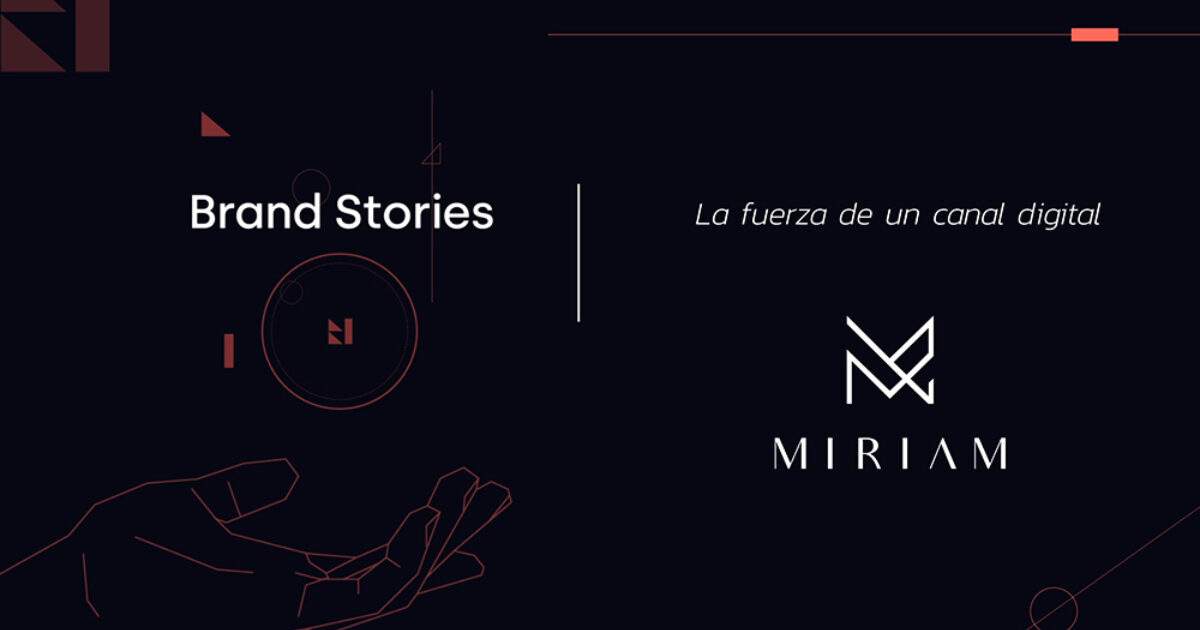 Brand Industry | Caso de éxito Miriam